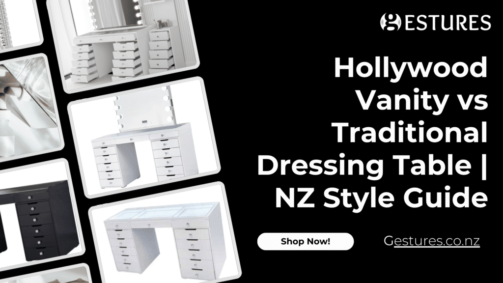 Hollywood Vanity vs Traditional Dressing Tables | NZ Style Guide